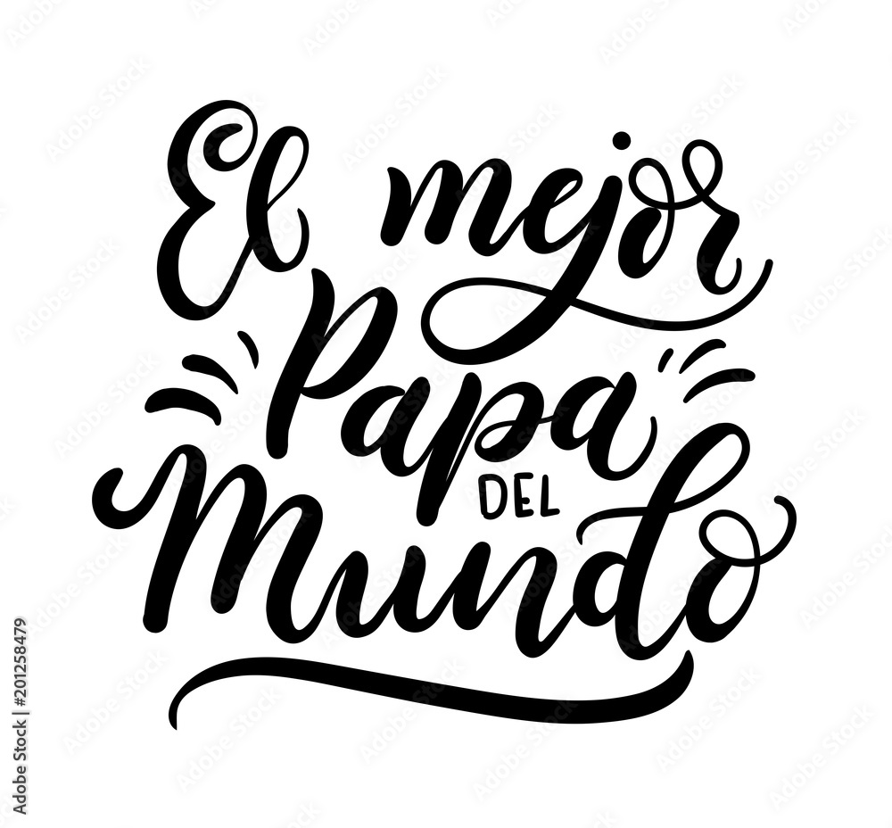 El mejor papa del mundo spanish inscription means "World's Best Dad ...