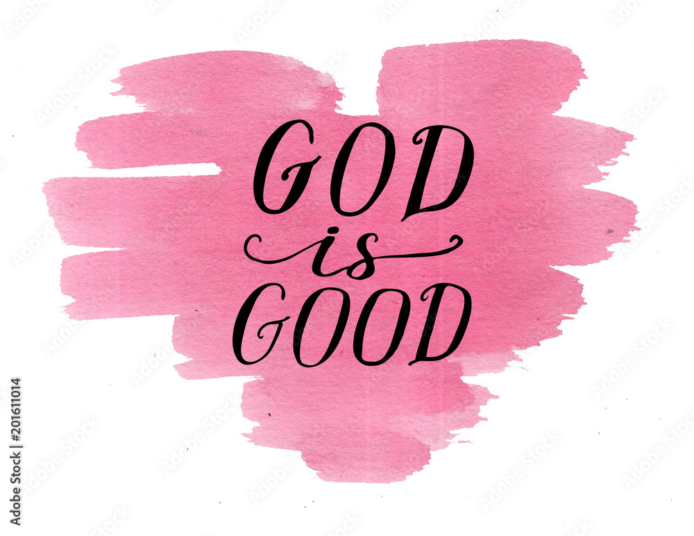 Hand lettering God is good on watercolor heart. Stock Photo | Adobe Stock