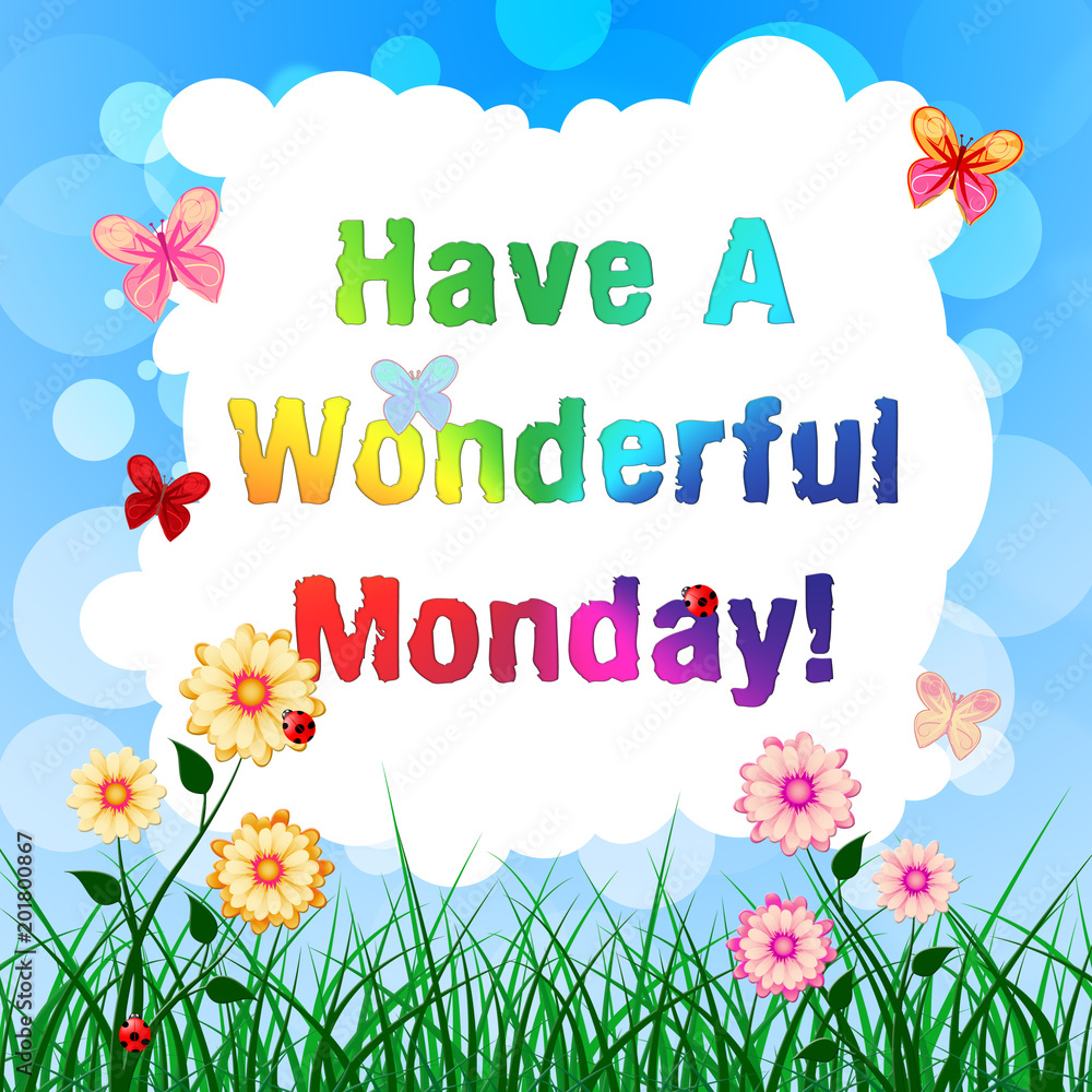 Have A Nice Monday