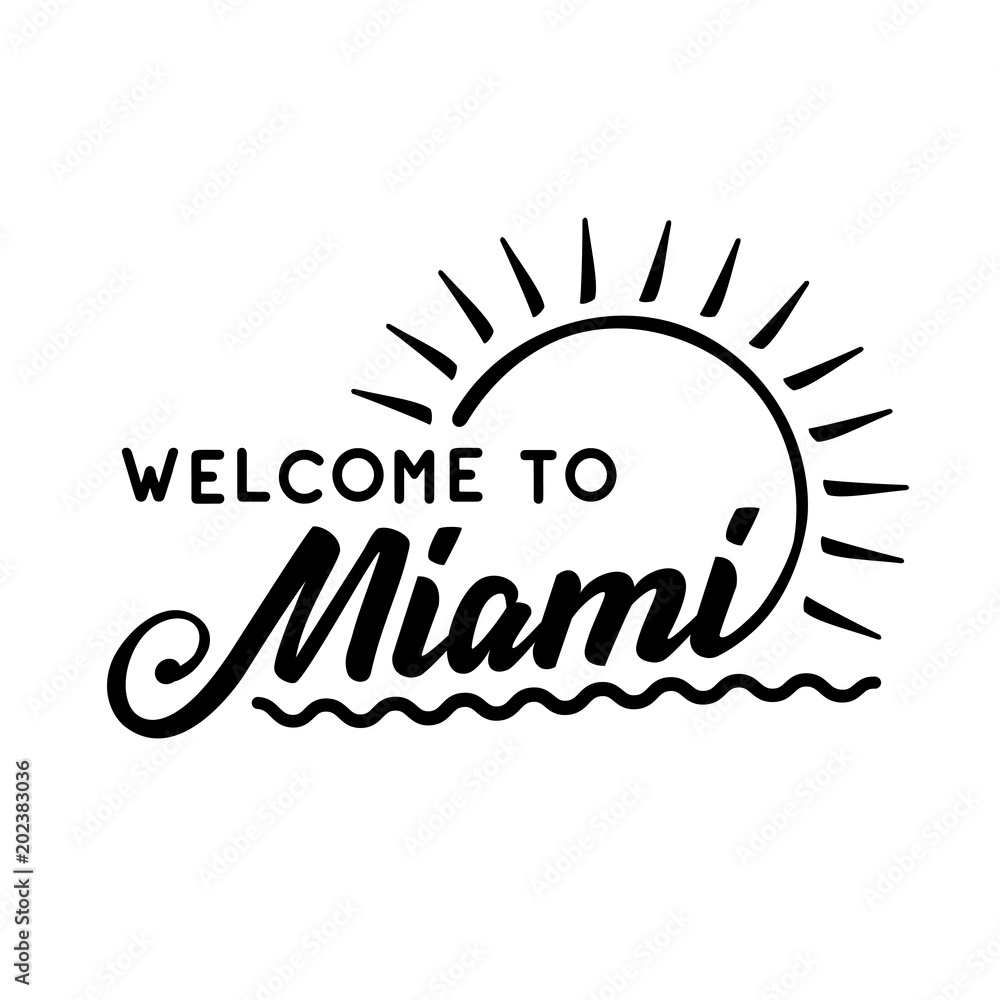 Welcome To Miami. Black and white lettering design. Decorative ...