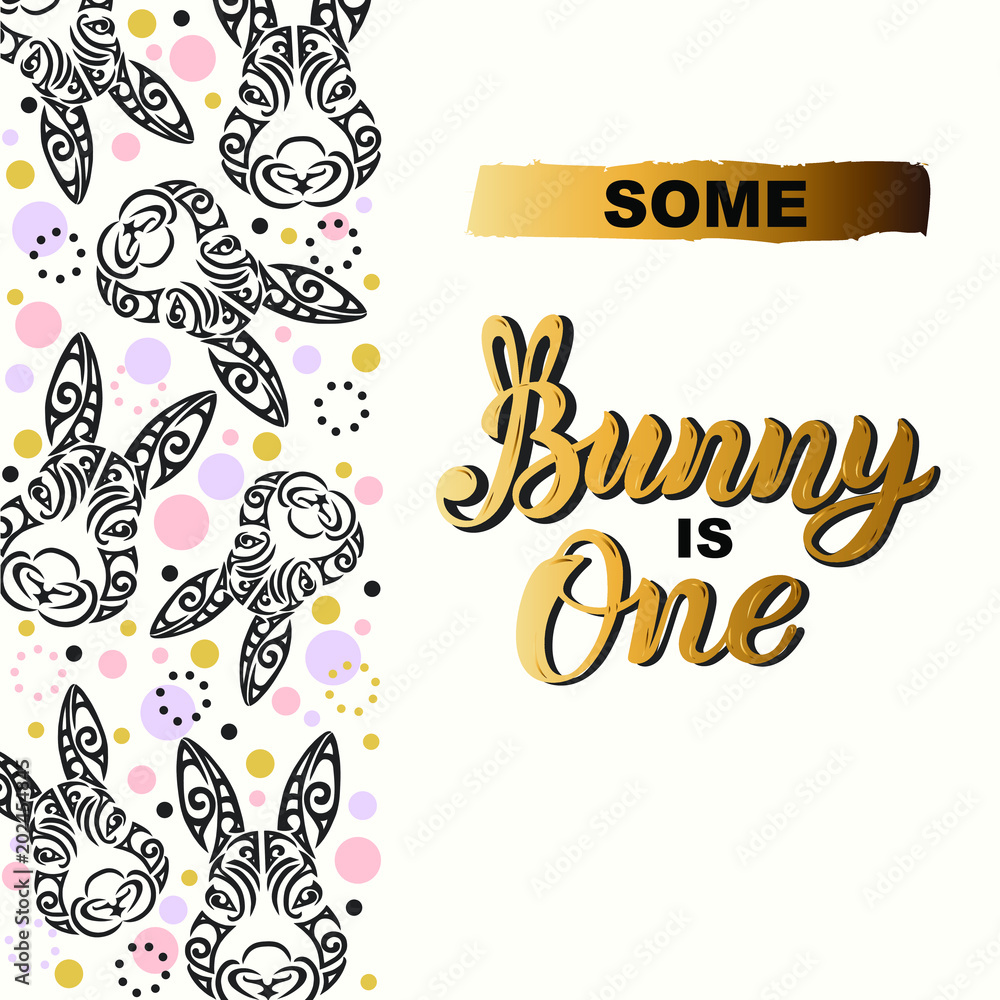 Some Bunny is One text is on background with rabbits. Handwritten lettering Bunny as logo ...