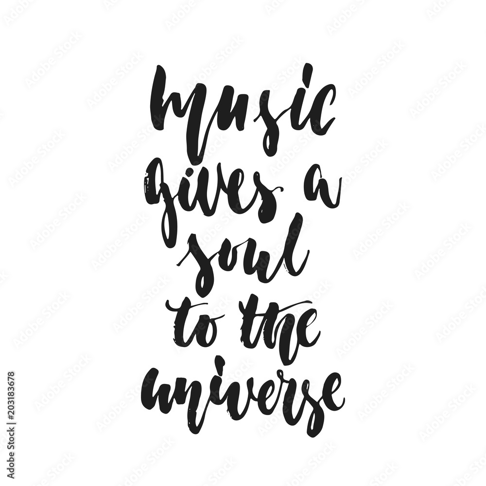 Music Gives A Soul To The Universe