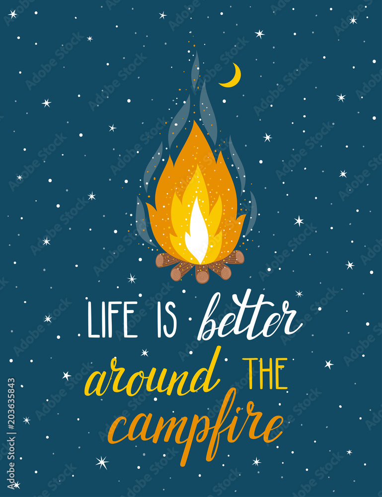 Vector poster with campfire, moon, stars and hand written text "Life is ...