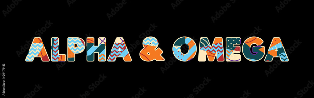 Alpha & Omega Concept Word Art Illustration Stock Vector | Adobe Stock