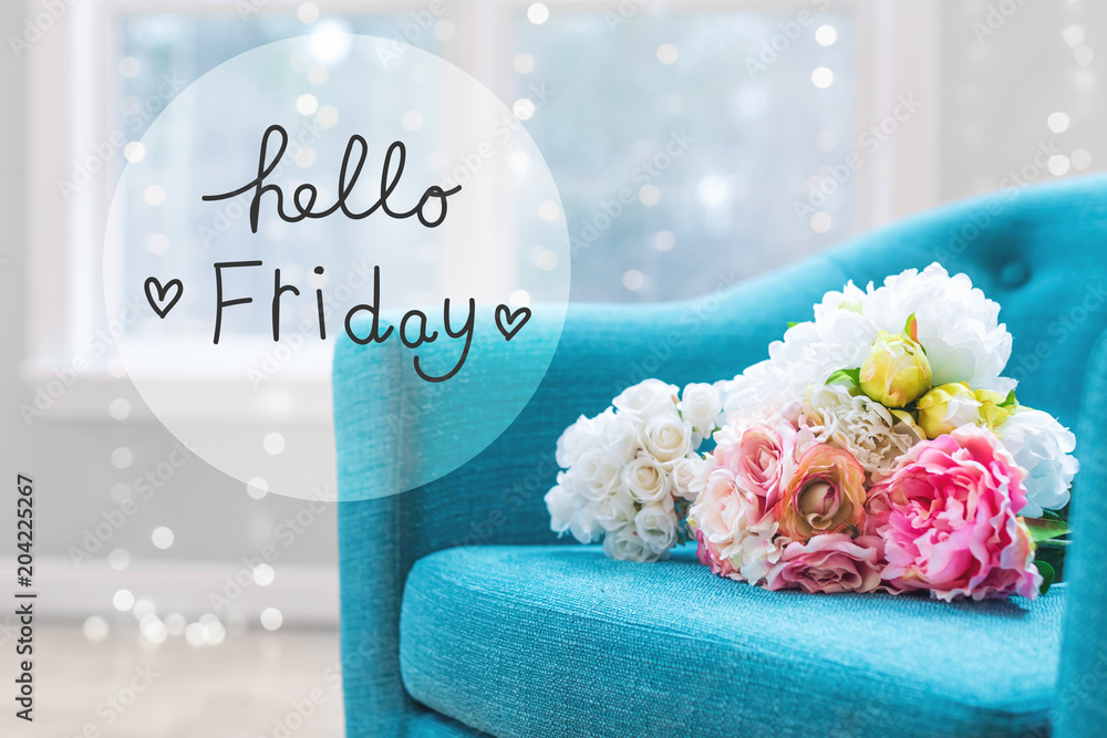 Hello Friday message with flower bouquets with turquoise chair Stock ...