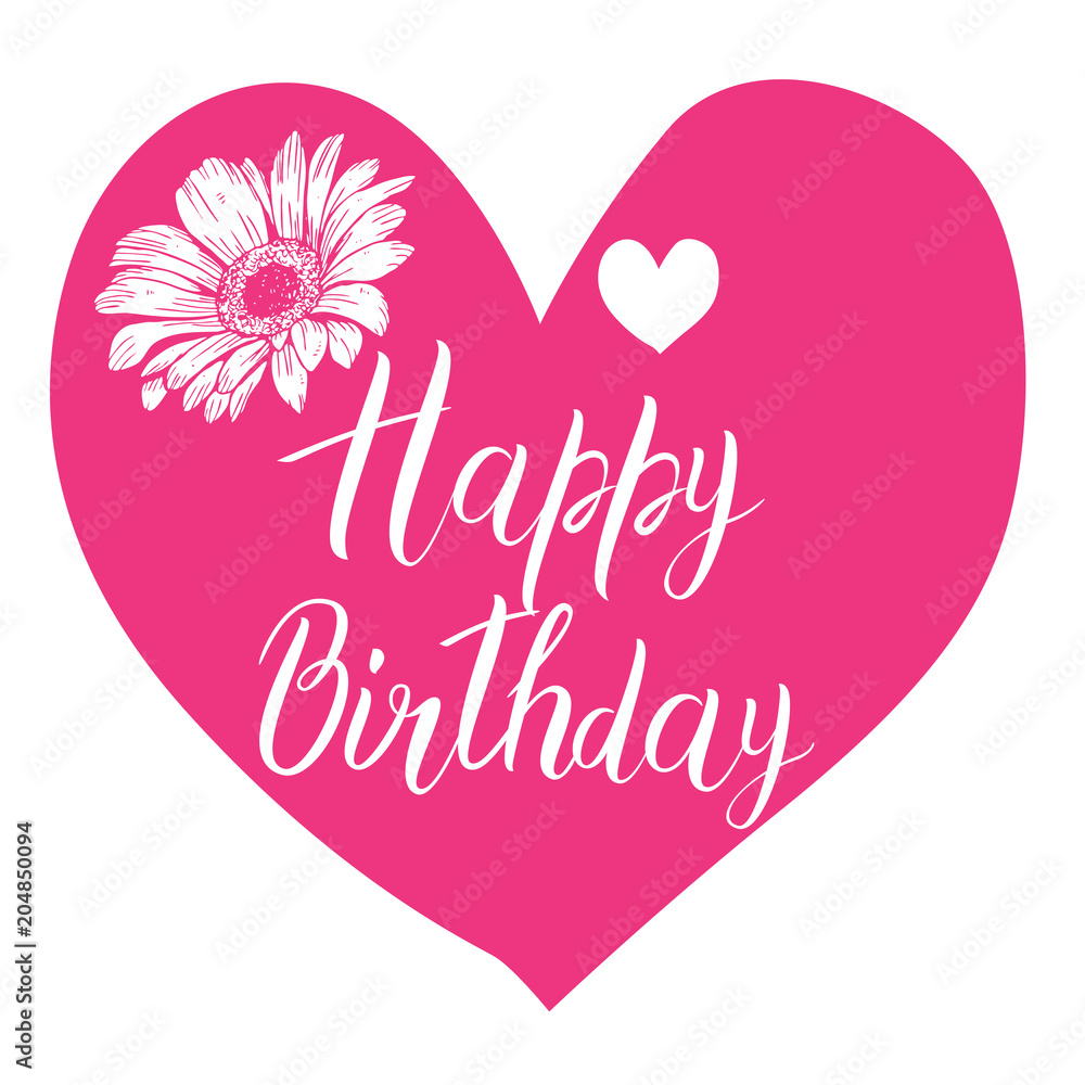 Happy Birthday calligraphy letters on big pink heart with flower ...