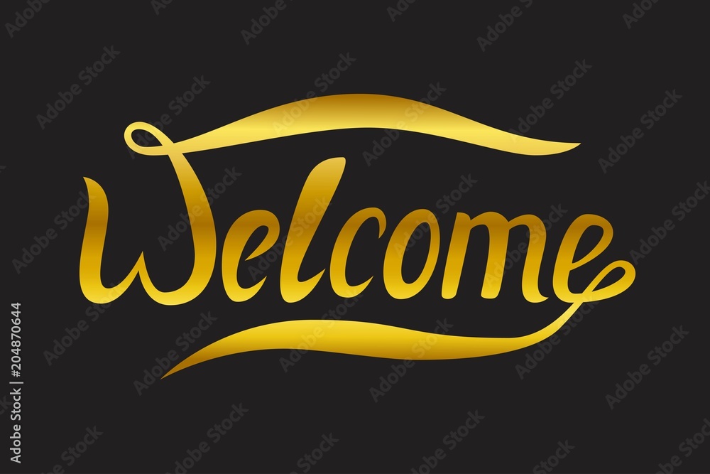 Welcome.The writing in gold on a black background for your design Stock ...