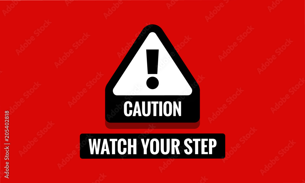 Caution Watch Your Step Sign Vector Stock Vector | Adobe Stock