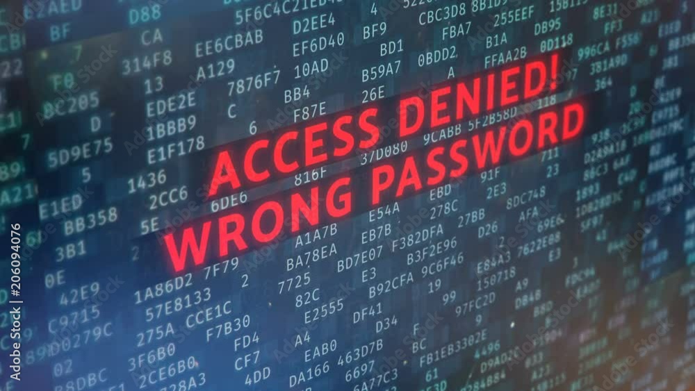 Red warning message on screen, access denied, wrong password, hack attempt. Login fail ...