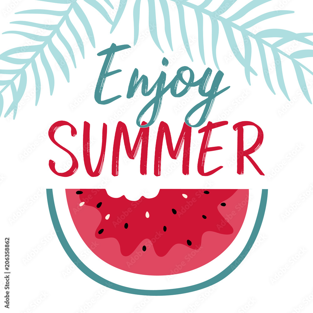 Minimal summer illustration with slice watermelon and lettering. Enjoy ...