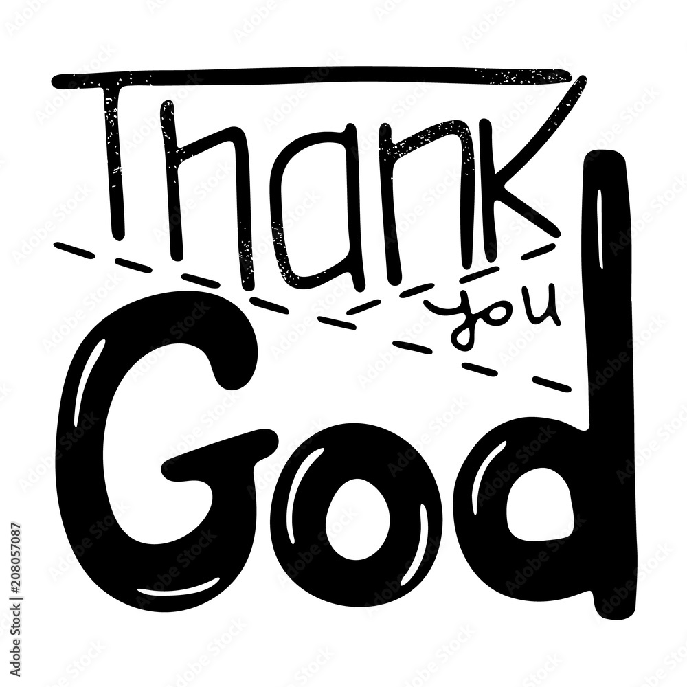Thank you God. Modern brush calligraphy. Vector design.Hand drawing ...