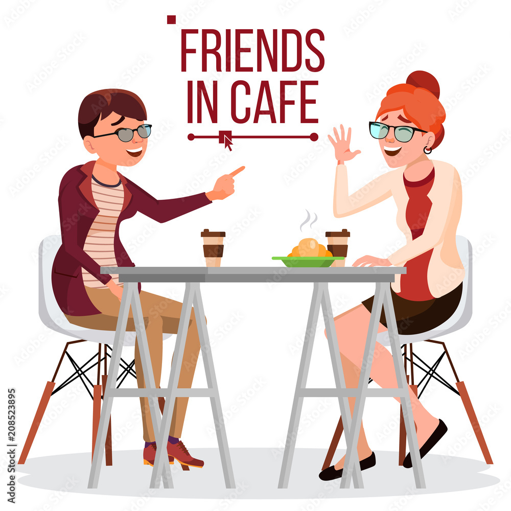 Friends In Cafe Vector. Two Woman. Drinking Coffee. Bistro, Cafeteria ...