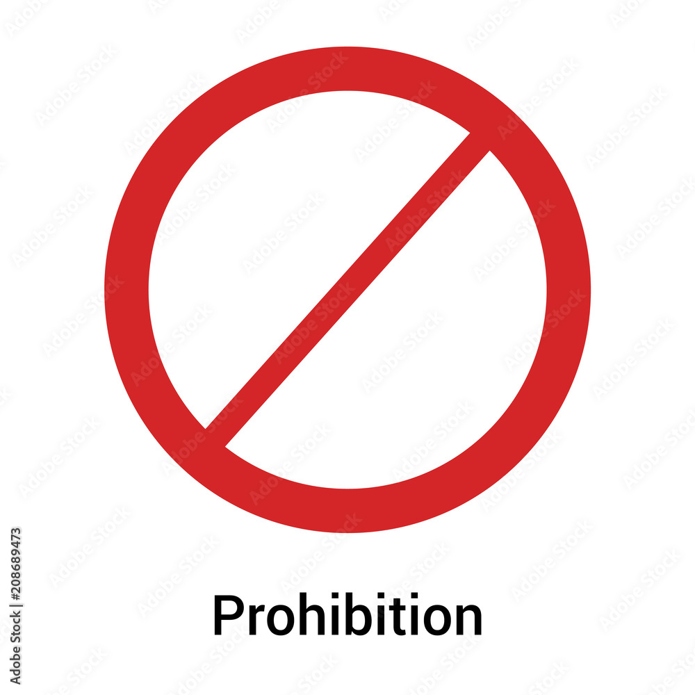 Prohibition icon vector sign and symbol isolated on white background, Prohibition logo concept ...
