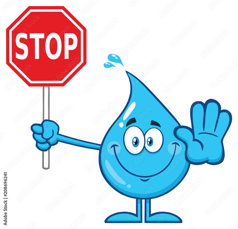 Smiling Blue Water Drop Cartoon Mascot Character Holding A Stop Sign ...