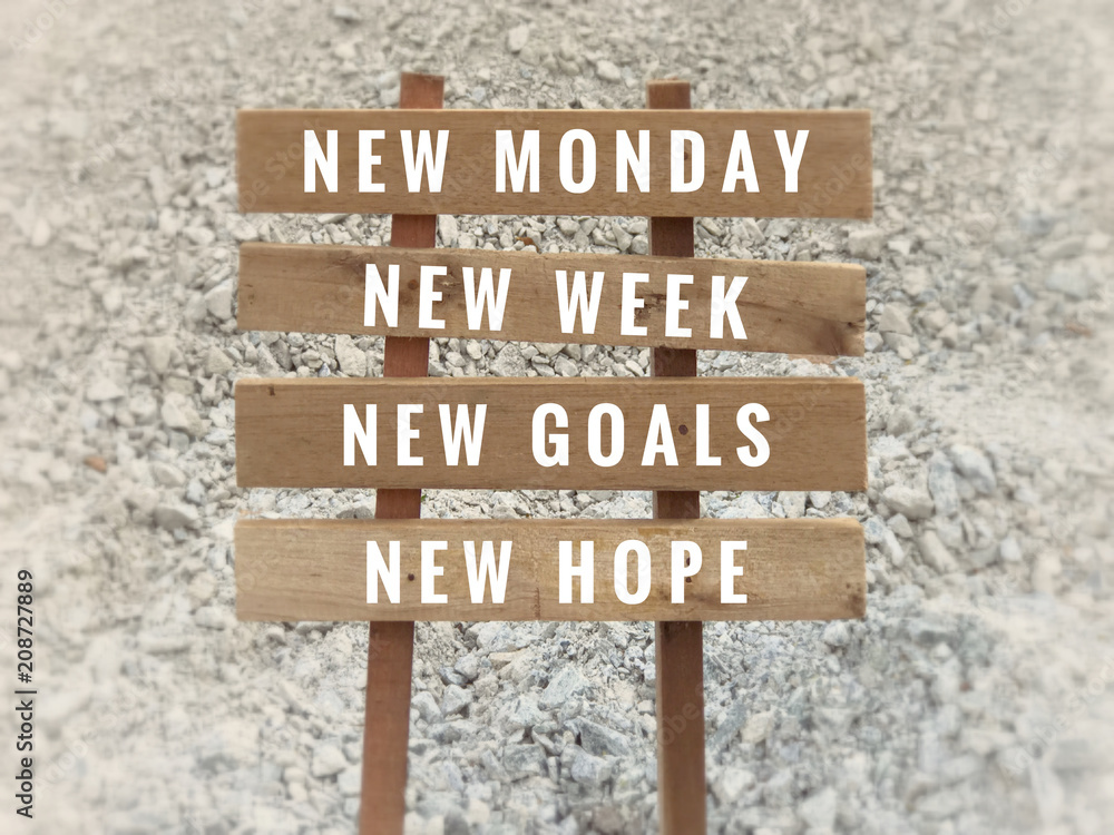 Motivational and inspirational quote - ‘New Monday, new week, new goals ...