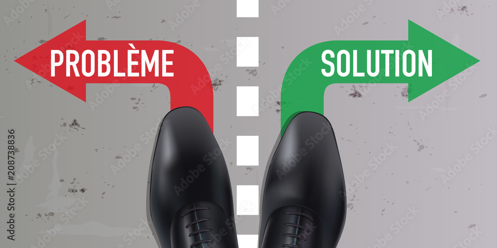 solution - problème - choix - choisir - direction -orientation ...