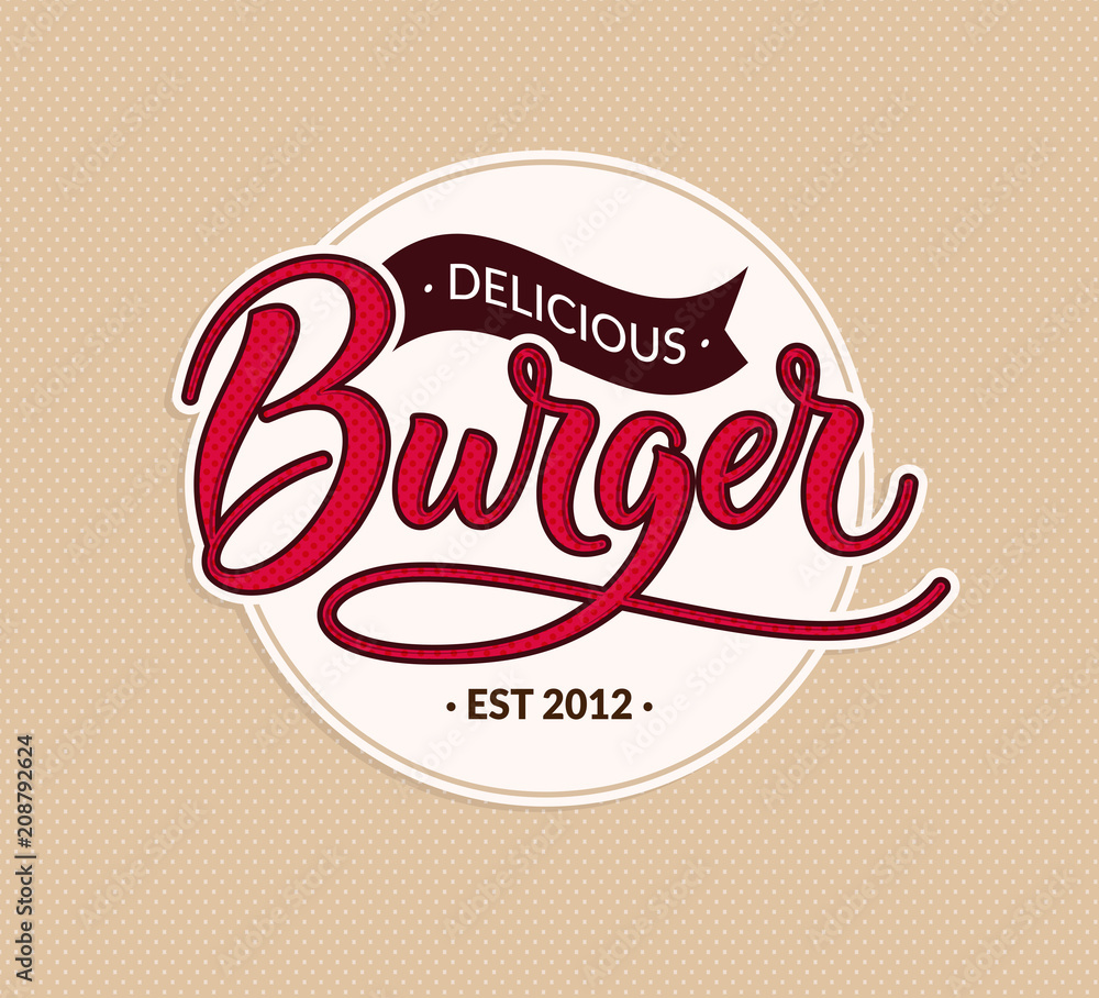 Burger round logo vector vintage label. Old style script writing ...