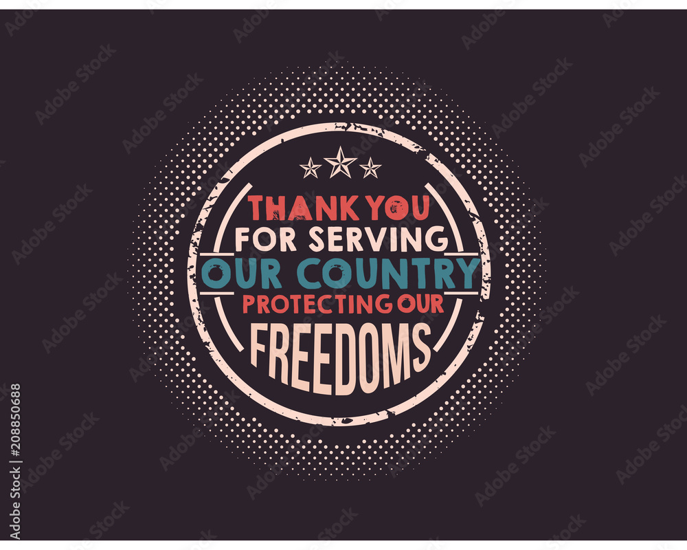 thank you for serving our country protecting our freedoms Stock Vector ...