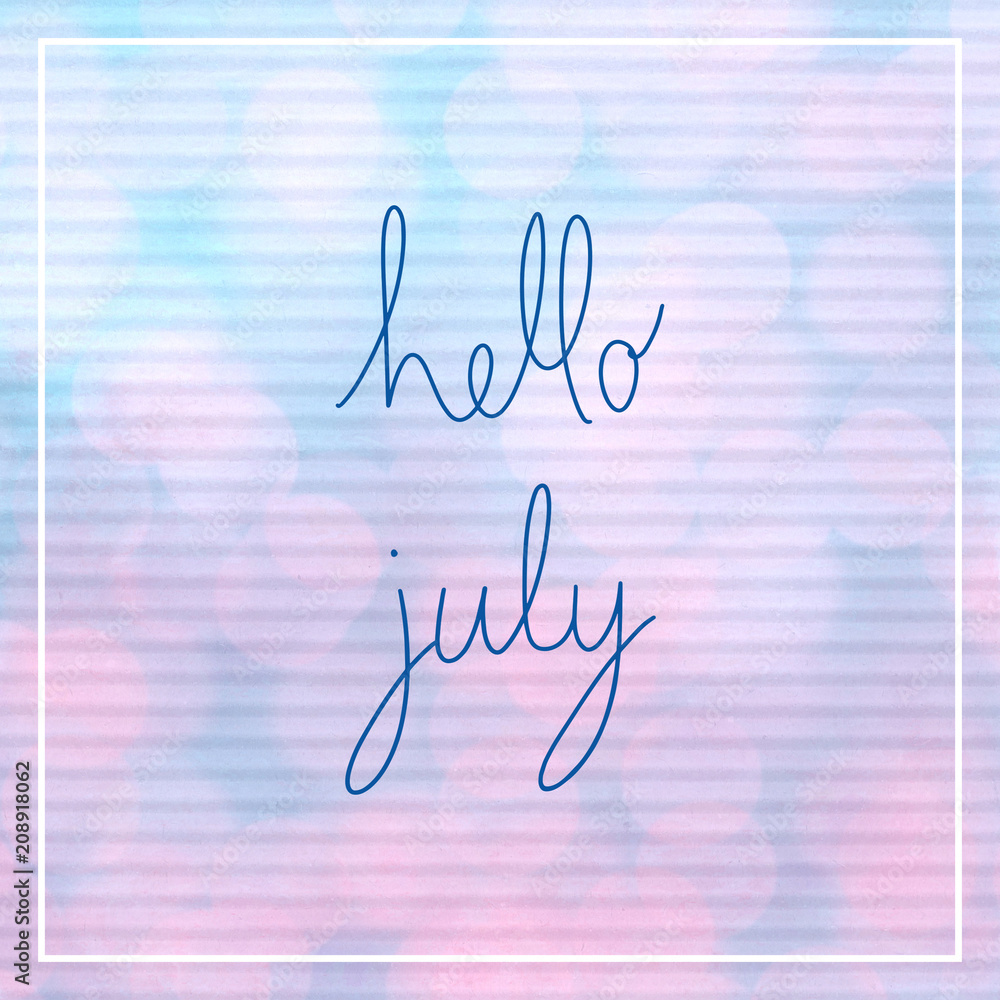 Hello July Tumblr