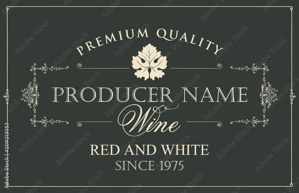 Vector wine label with vine leaf and calligraphic inscriptions in retro ...