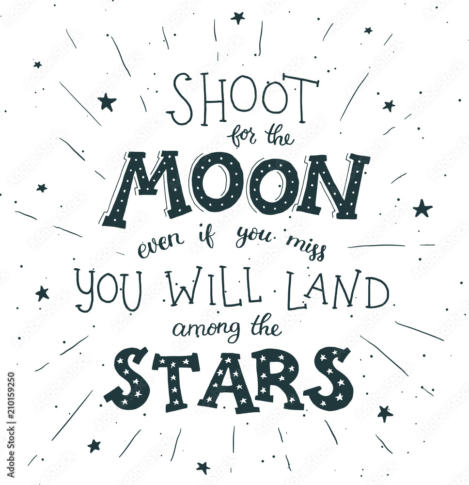 Shoot for the moon poster Hand drawn inspirational qoute about moon and ...