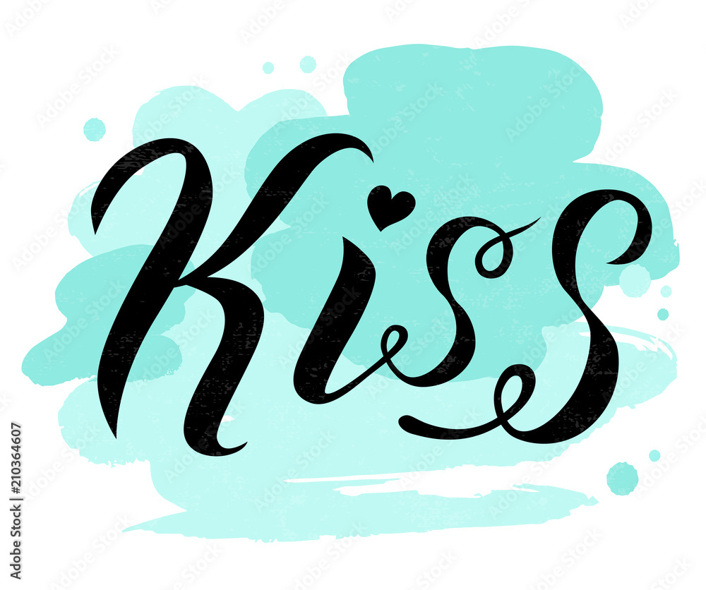 Kiss lettering text on white background with turquoise spots. Romantic ...