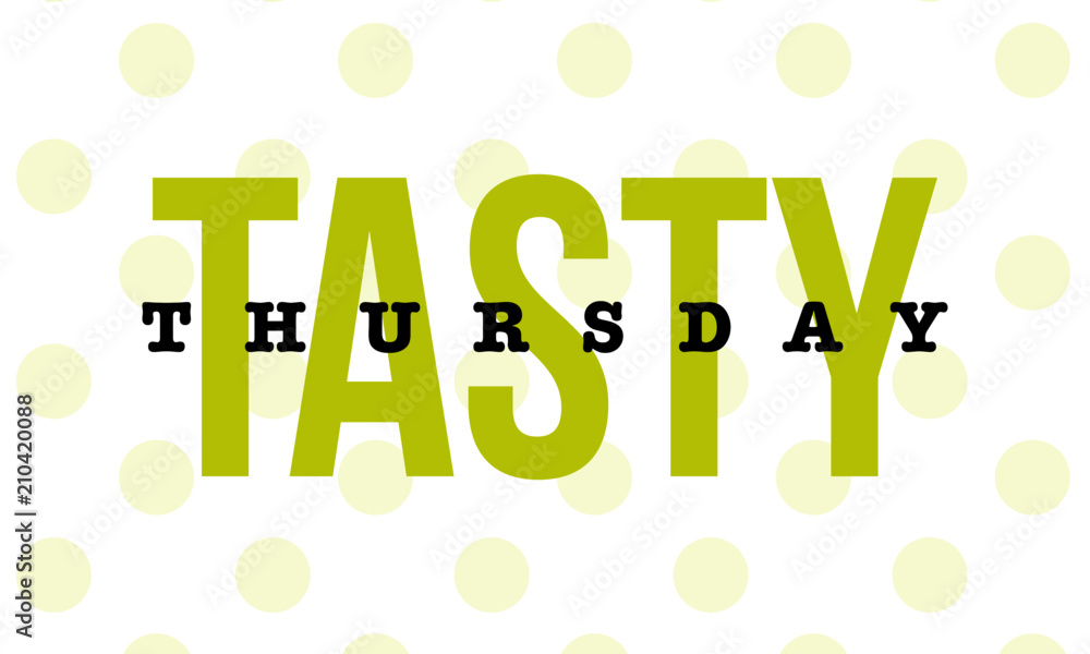 Tasty Thursday