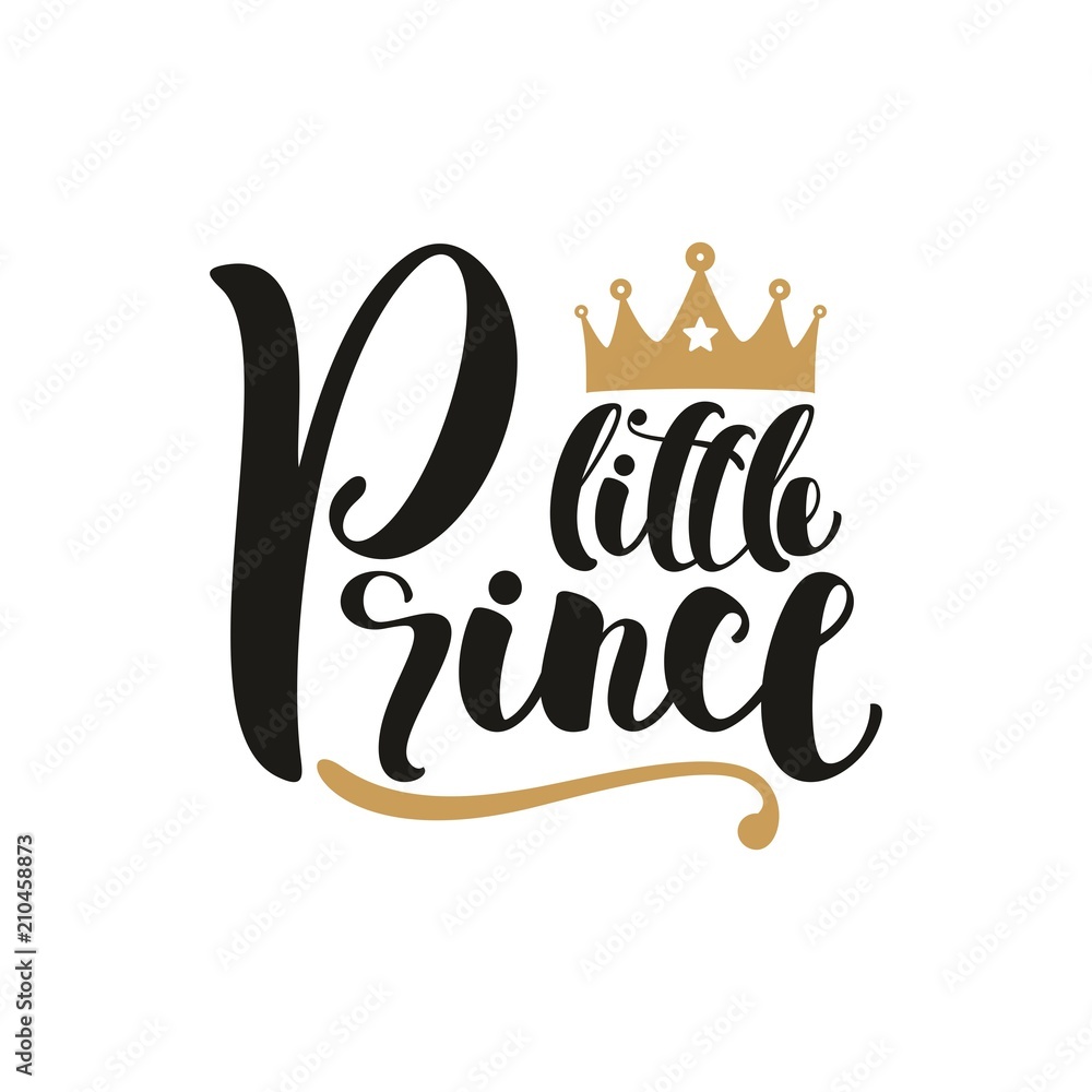 Little Prince. Hand drawn lettering phrase isolated on white background ...
