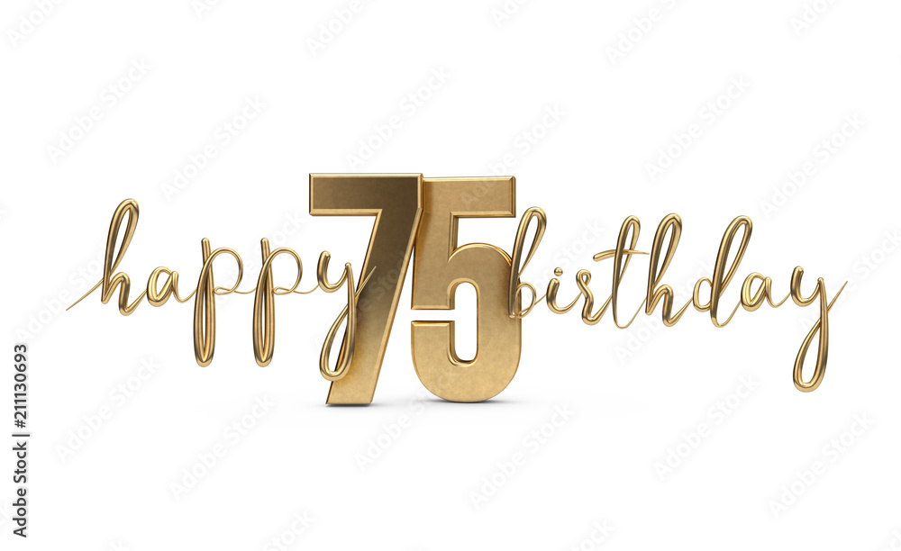 Happy 75th birthday gold greeting background. 3D Rendering Stock ...
