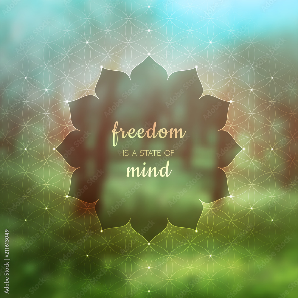 Spiritual illustration with inspirational phrase; Sacred geometry on ...