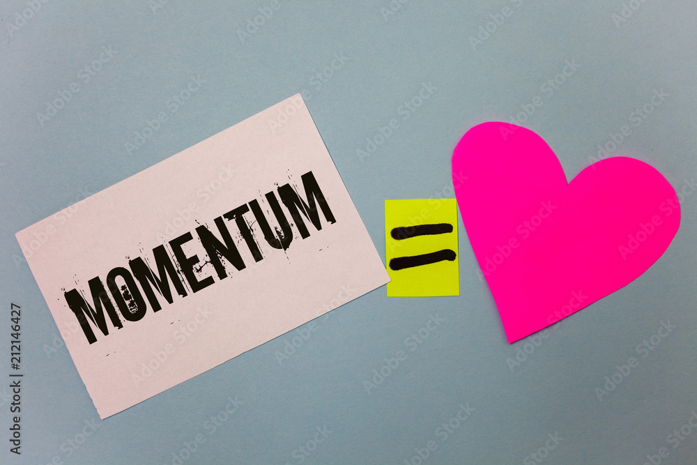 Handwriting text writing Momentum. Concept meaning Quantity motion in ...