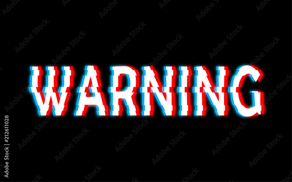 Warning glitch text. Anaglyph 3D effect. Technological retro background ...