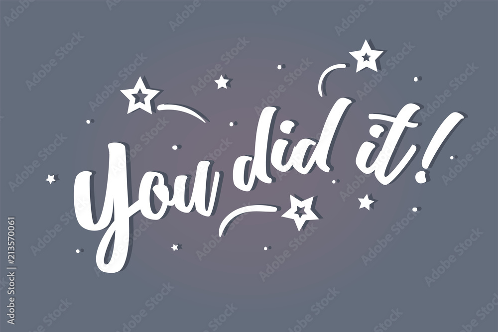 You did it lettering card, banner. Beautiful greeting scratched ...