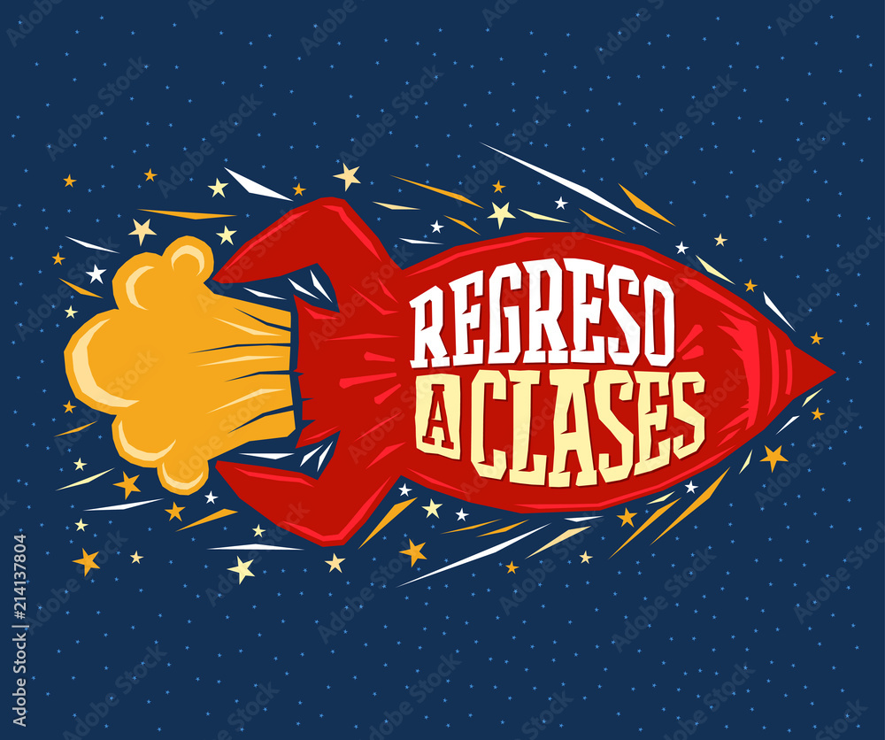 Regreso a clases, Back to school spanish text, vector lettering rocket ...