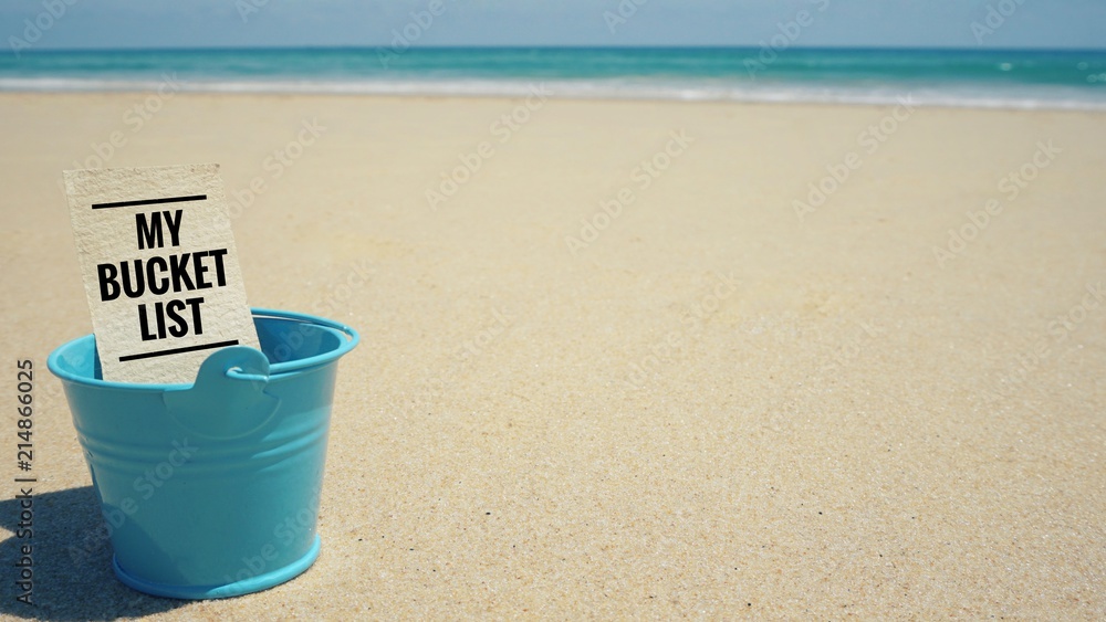 Inspirational and conceptual - ‘My bucket list ‘ written on a white ...