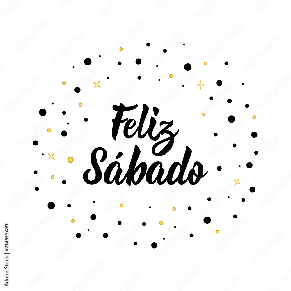 text in Spanish: Happy Saturday. Lettering. calligraphy vector ...