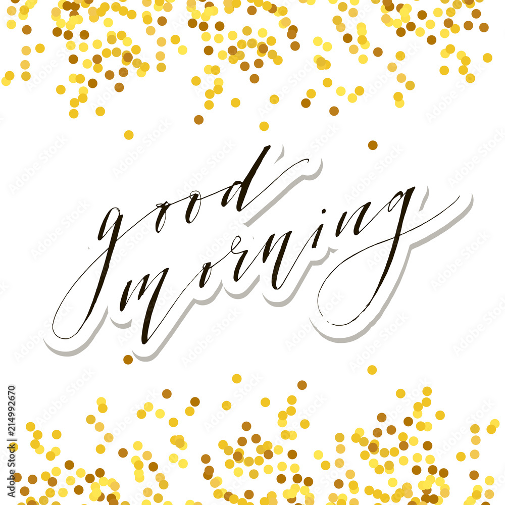 Good Morning Lettering Calligraphy Vector Text Phrase typography Gold ...