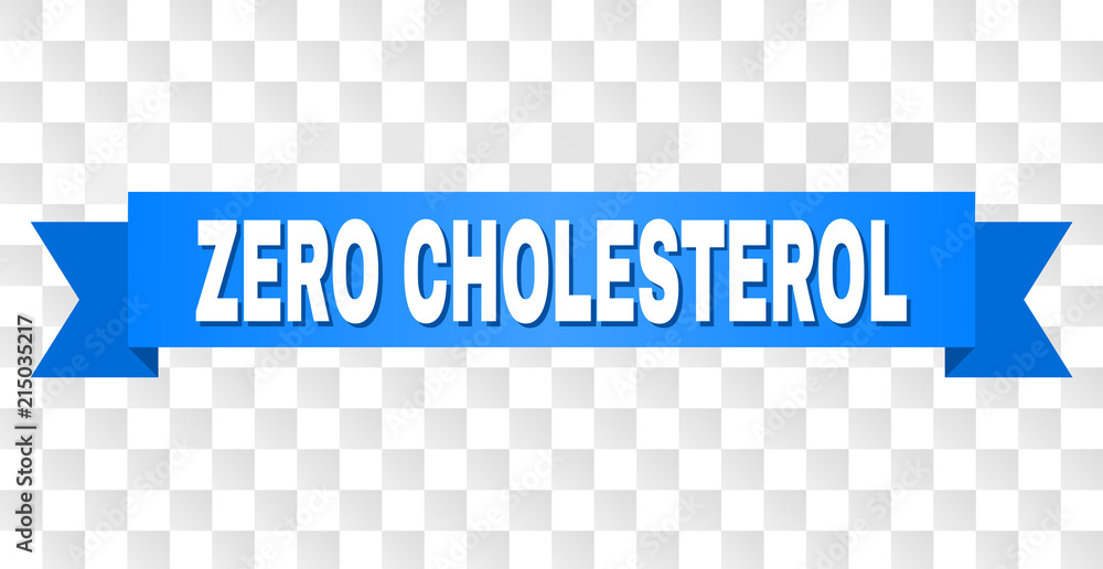 ZERO CHOLESTEROL text on a ribbon. Designed with white caption and blue ...