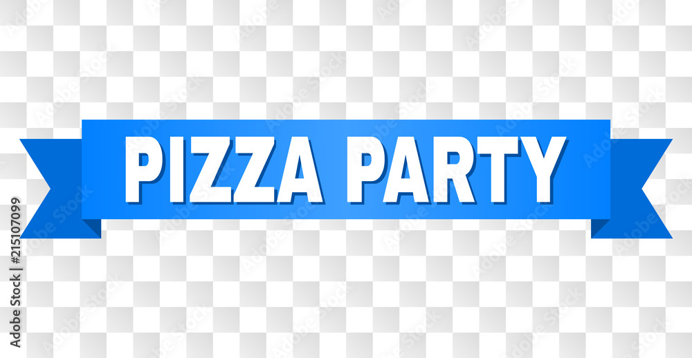 PIZZA PARTY text on a ribbon. Designed with white caption and blue ...