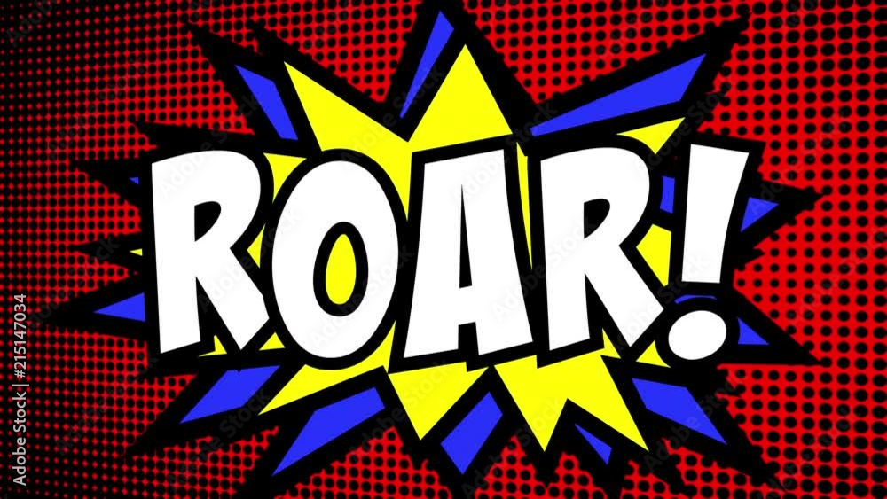 A comic strip cartoon animation, with the word Roar appearing. Green ...
