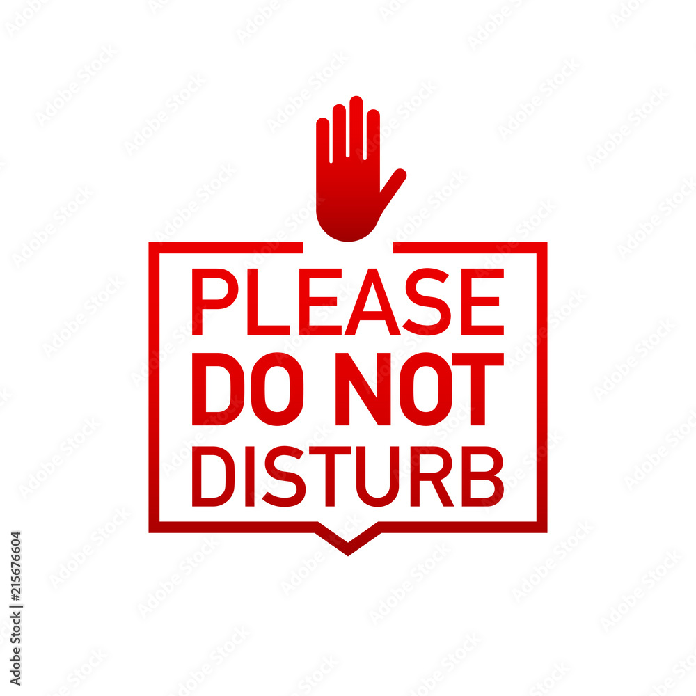 Please Do Not Disturb Label On White Background Vector Illustration
