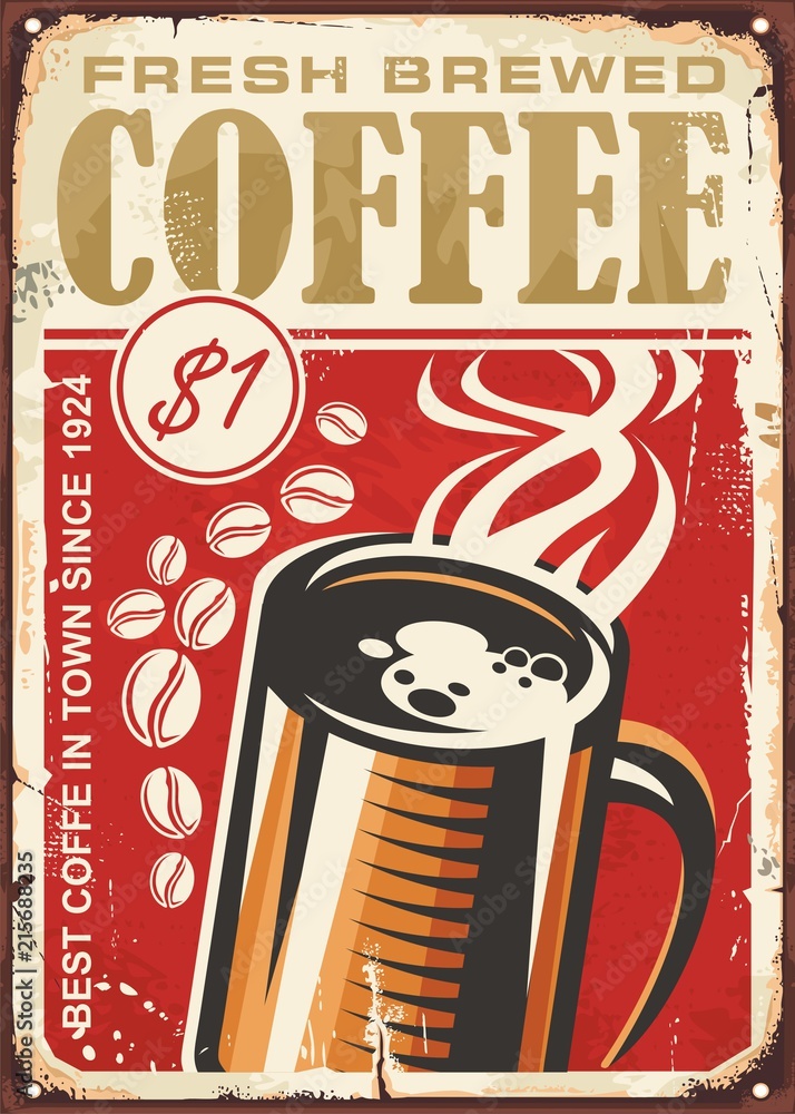 Fresh brewed coffee vintage sign design with coffee cup on old red ...