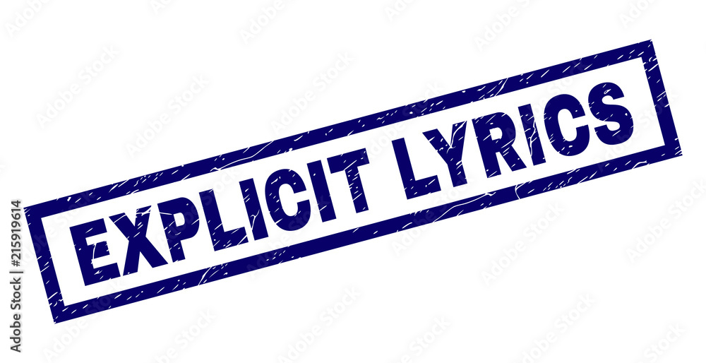 Rectangle EXPLICIT LYRICS seal print with corroded texture. Rubber seal ...