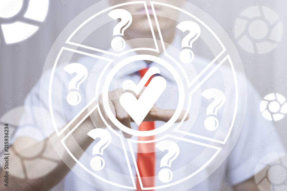 Businessman clicks a checkmarks surrounded by question marks. Business ...