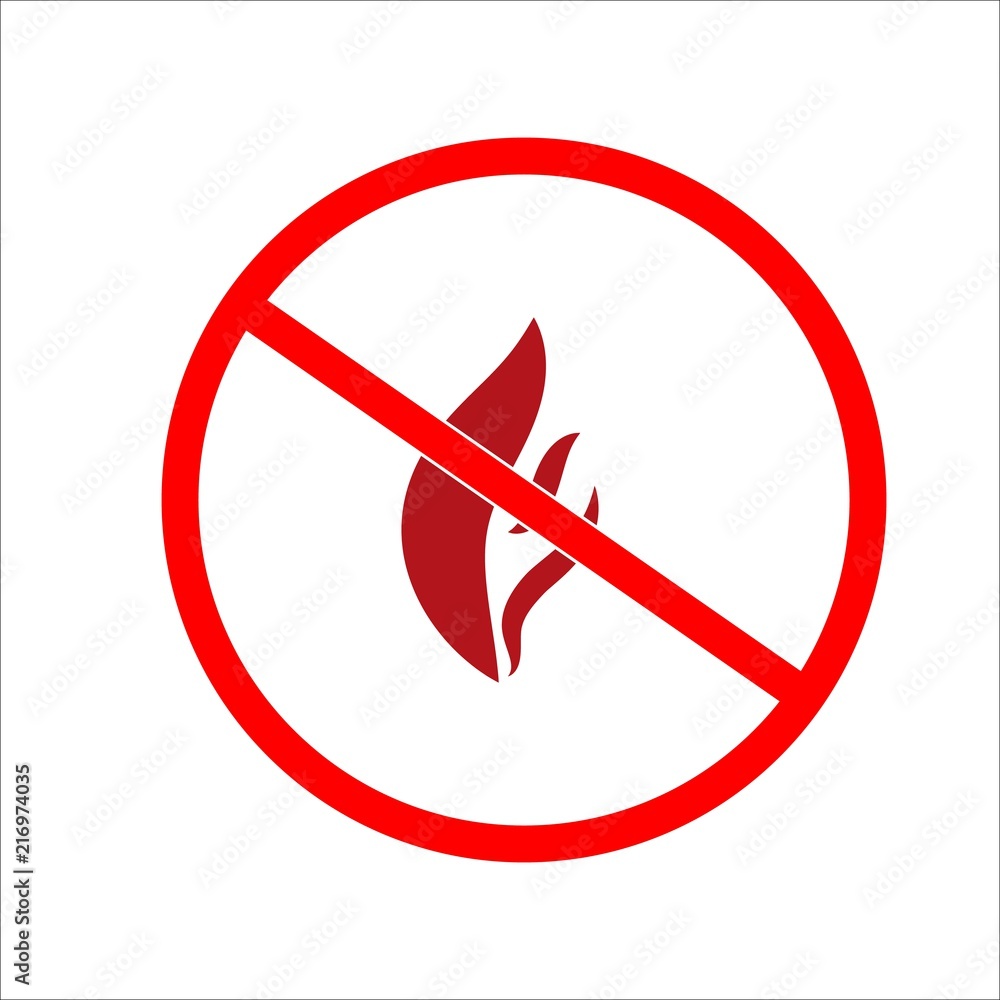 Do not kindle fire. Red sign forewarn of danger. Symbol danger open ...