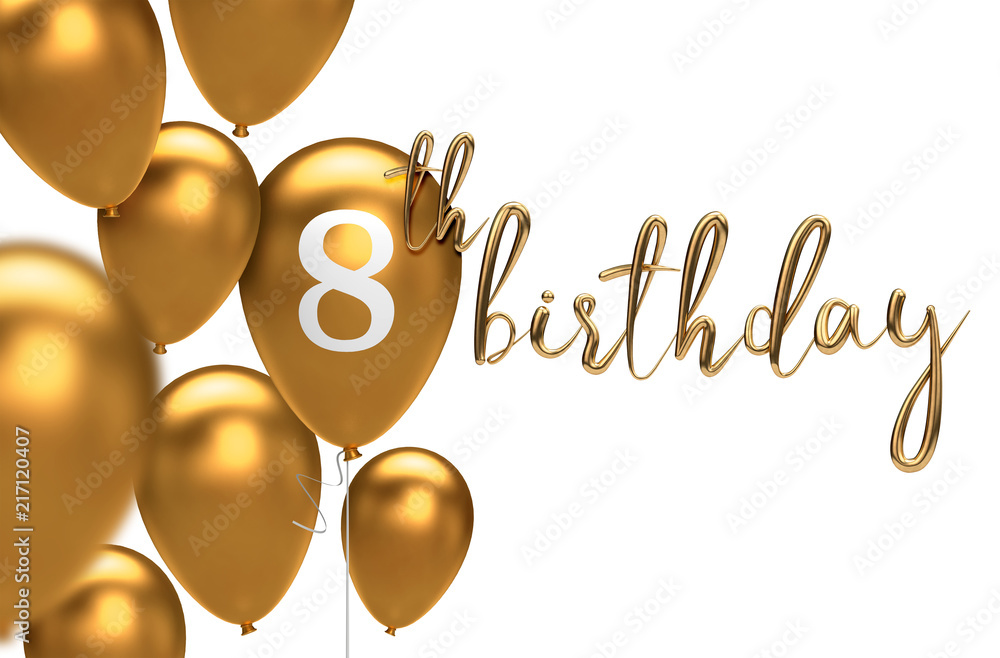 Gold Happy 8th birthday balloon greeting background. 3D Rendering Stock ...