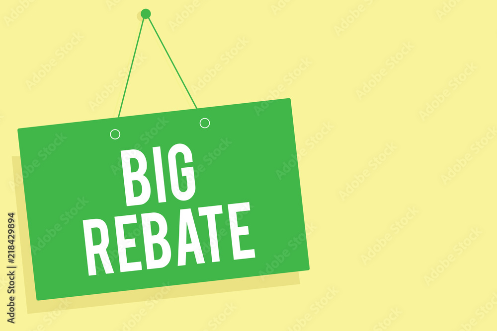 Word writing text Big Rebate. Business concept for Huge rewards that ...
