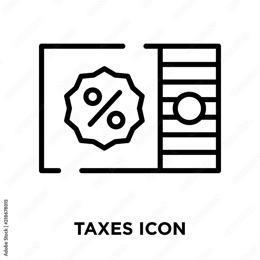 Taxes icon vector isolated on white background, Taxes sign , line ...