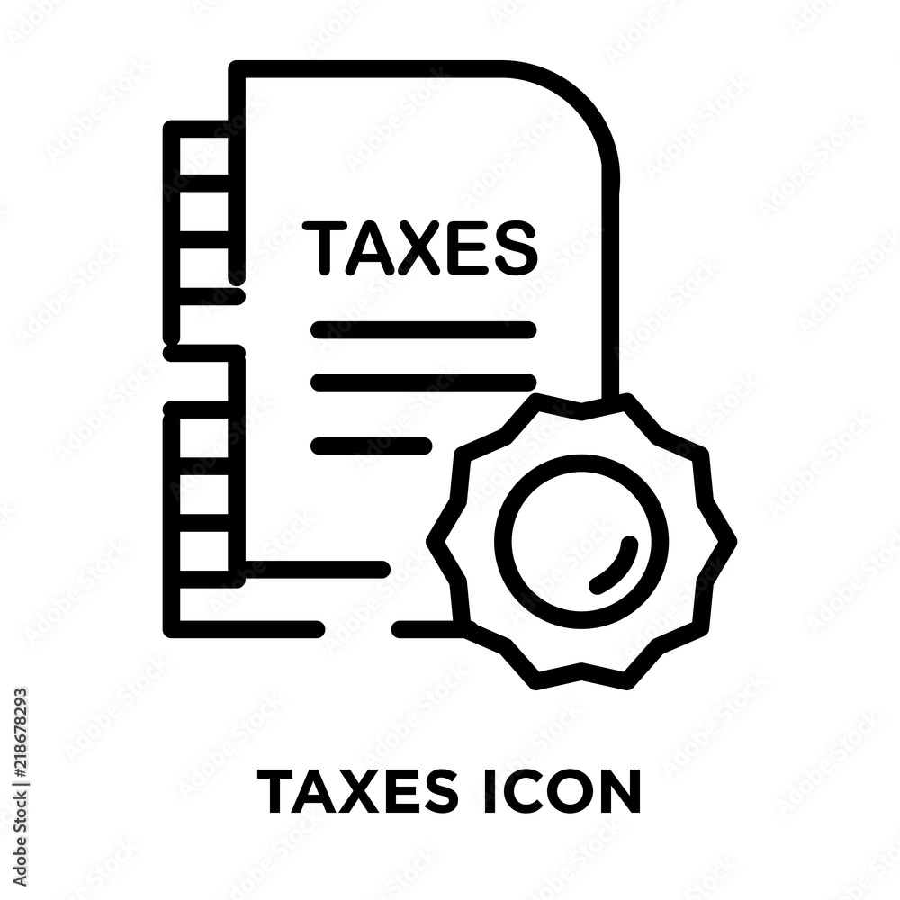 Taxes icon vector isolated on white background, Taxes sign , line ...