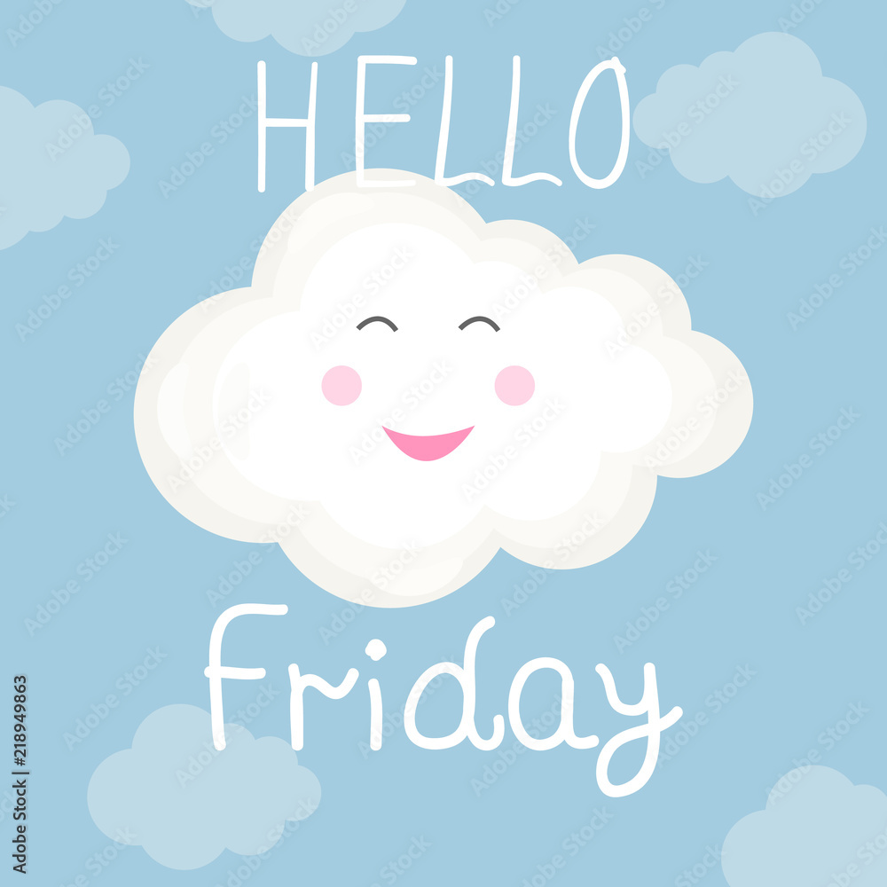 Vector illustration with smiling cloud and letter "Hello friday ...